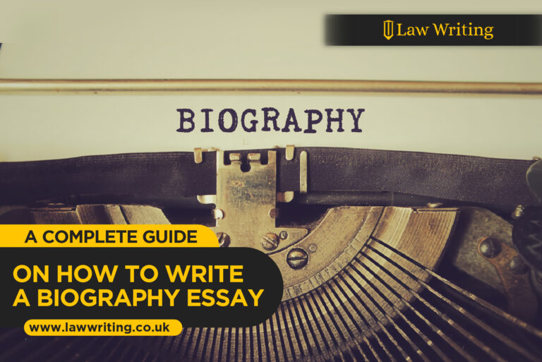 A Complete Guide On How To Write A Biography Essay | Law Writing Blog