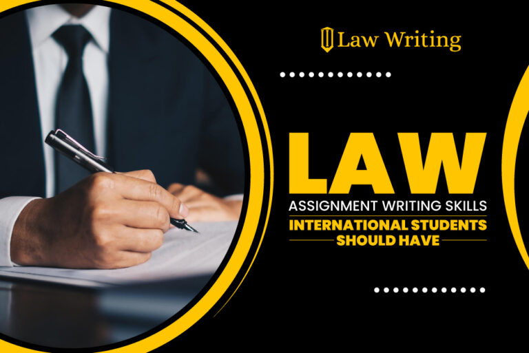 Top 7 Law Assignment Writing Skills For International Student