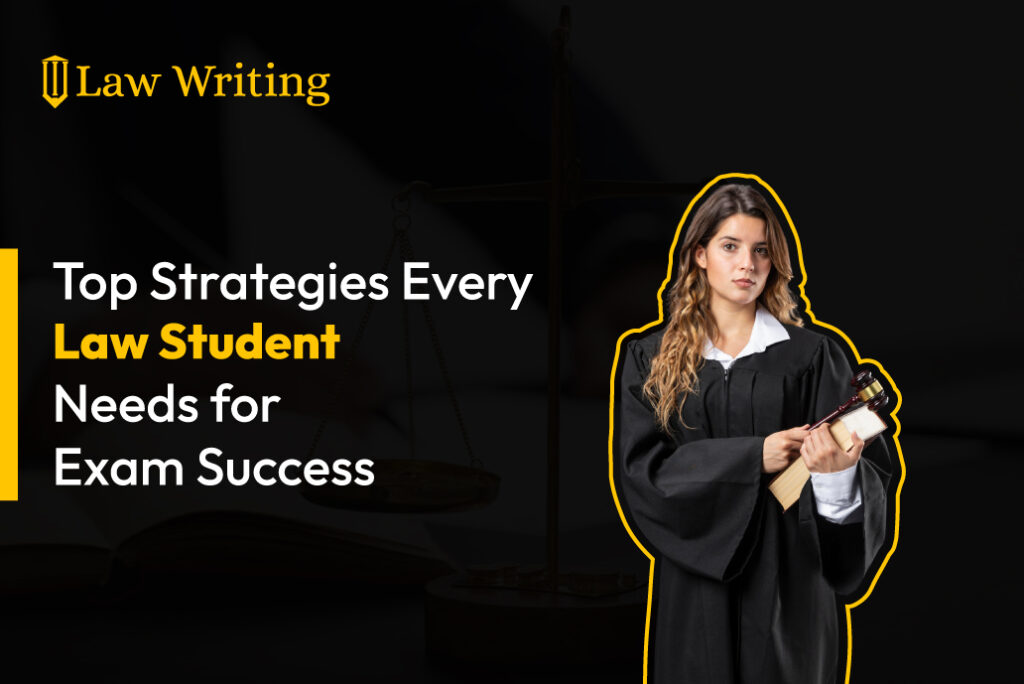 Top Strategies Every Law Student Needs for Exam Success