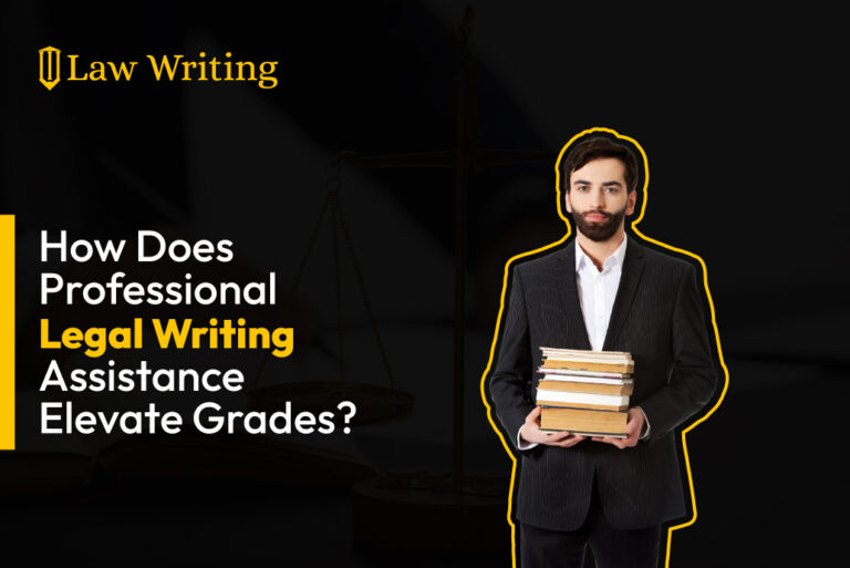 How Does Professional Legal Writing Assistance Elevate Grades?