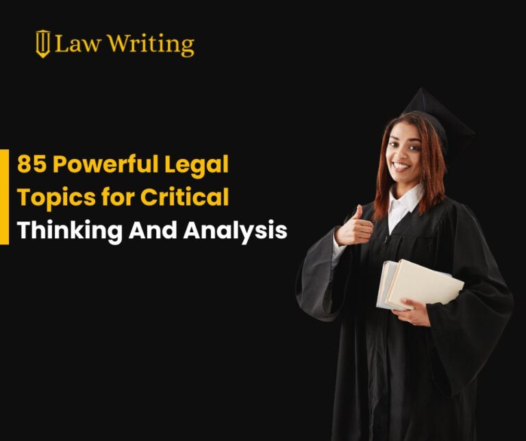 85 Powerful Legal Topics for Critical Thinking and Analysis