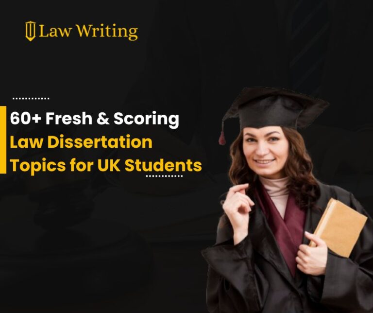 60+ Fresh & Scoring Law Dissertation Topics for UK Students
